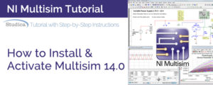 How to Install and Activate Multisim 14.1 - Studica Blog