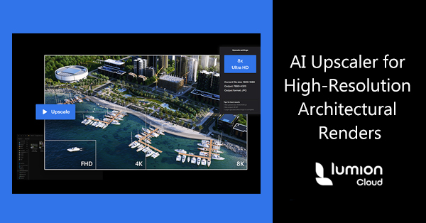 AI Upscaler for High-Resolution Architectural Renders - Studica Blog